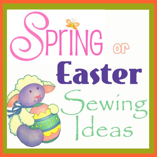 Cute Spring and Easter Sewing Ideas | So Sew Easy