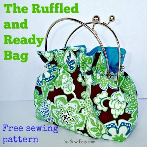 The Ruffled And Ready Bag - FREE Bag Pattern | So Sew Easy