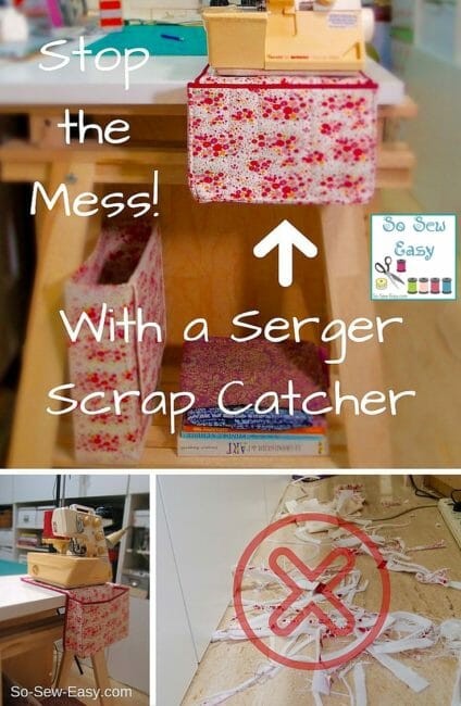 Easy Serger Scrap Catcher To Stop Sewing Room Mess! | So Sew Easy