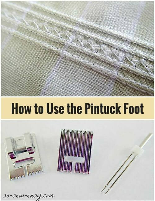 How To Use The Pintuck Foot - So Sew Easy