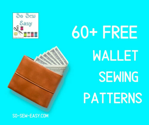 60+ FREE Wallet Sewing Patterns: Great First Project | So Sew Easy ...