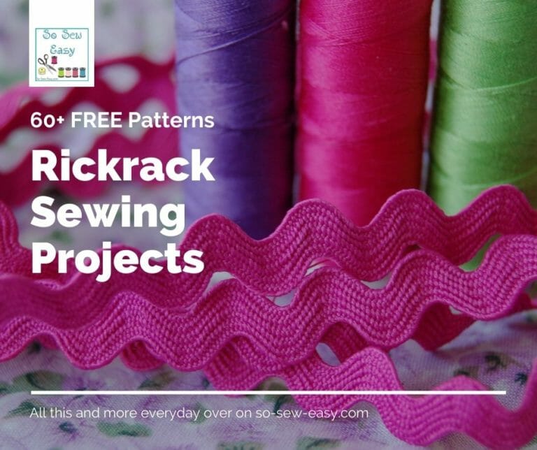 Rickrack Sewing Projects: 60+ FREE Patterns | So Sew Easy