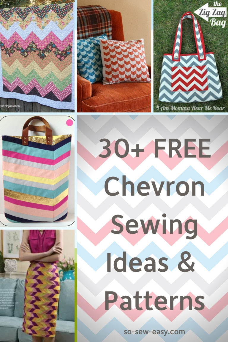30+ FREE Chevron Sewing Ideas & Patterns | So Sew Easy