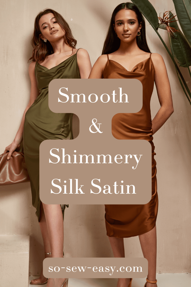 Smooth and Shimmery Silk Satin | So Sew Easy